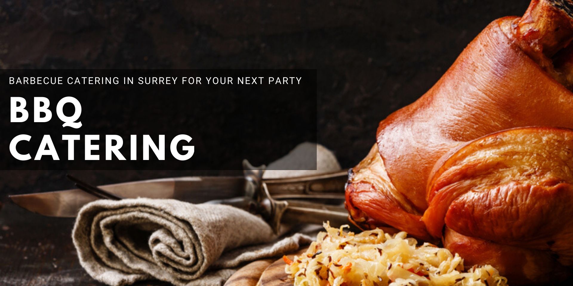 Why Choose Barbecue Catering in Surrey for Your Next Party